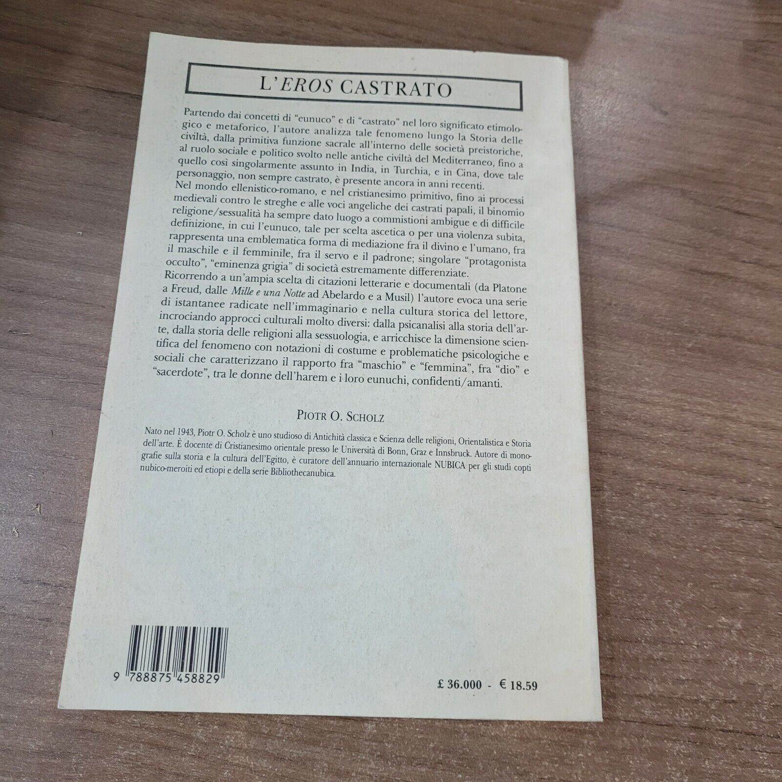 C)L’EROS CASTRATO STORIA CULTURALE DEGLI EUNUCHI ECIG PIOTR O.SCHOLZ ...